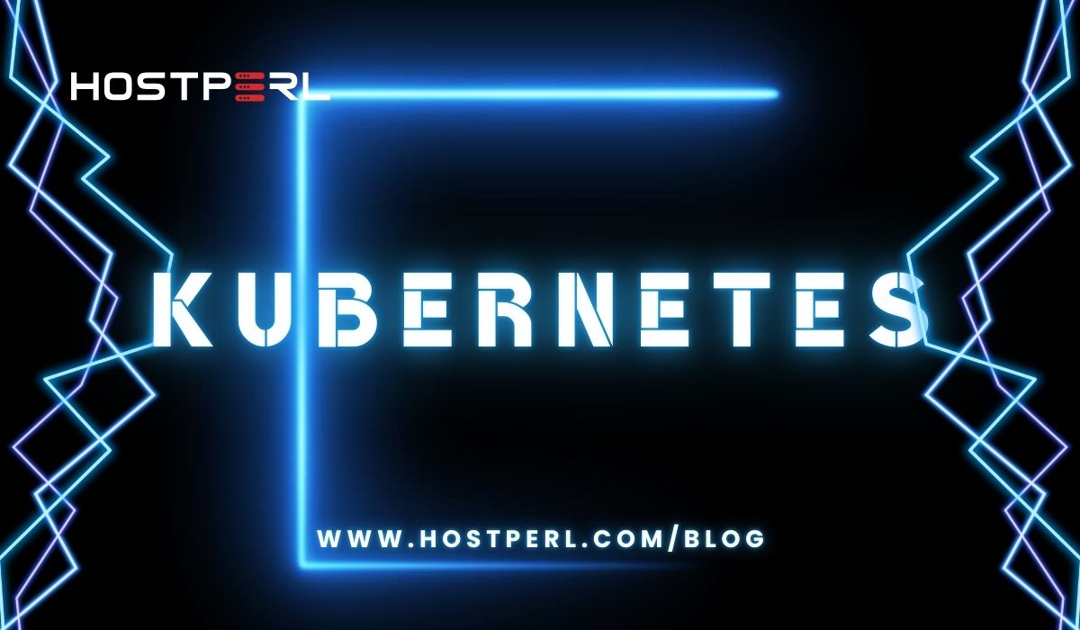 Exploring the Benefits of Kubernetes - Hostperl Exploring the Benefits of Kubernetes - Hostperl