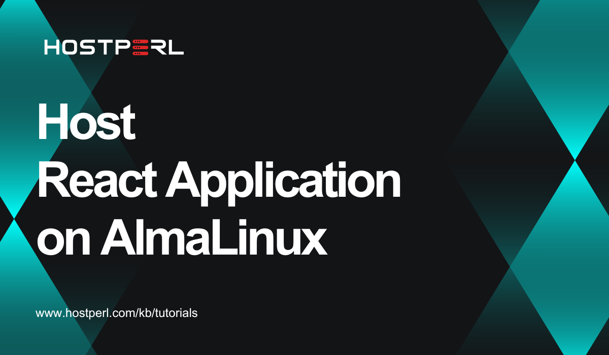 Host React Application on AlmaLinux 9 - Hostperl Host React Application on AlmaLinux 9 - Hostperl