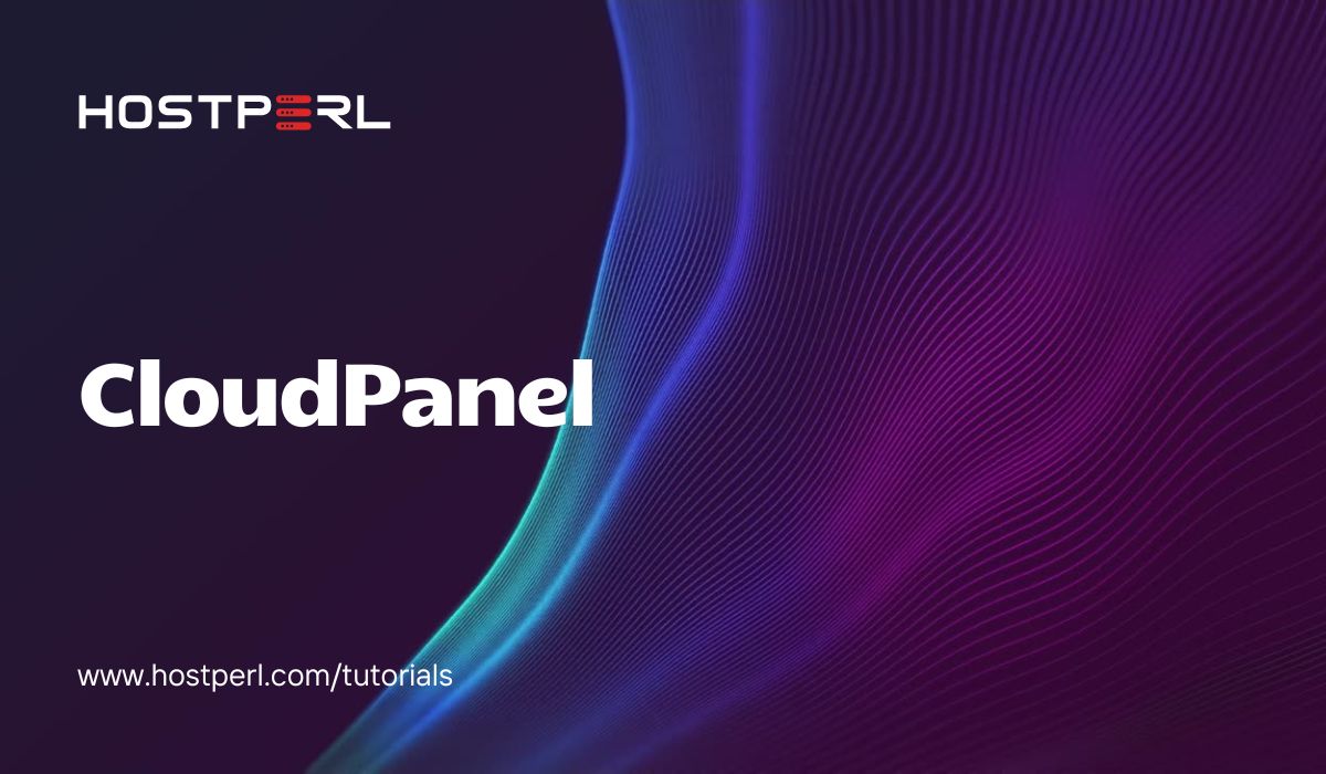 How To Install CloudPanel on Ubuntu 24.04 - Hostperl