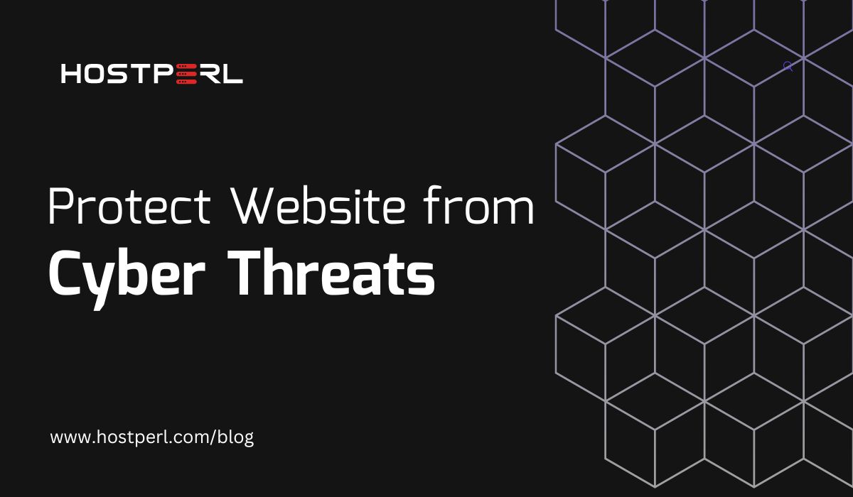 How to Protect Your Website from Emerging Cyber Threats - Hostperl