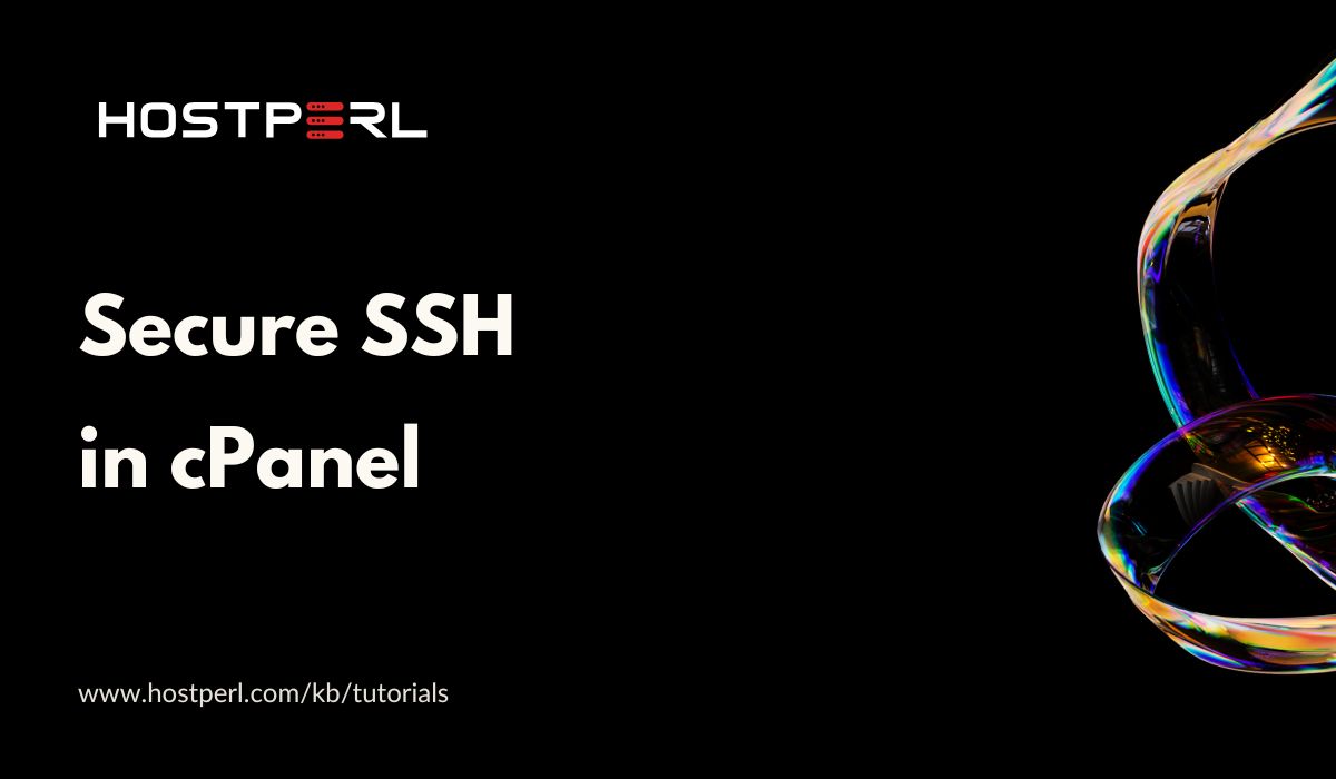 How to Secure SSH in cPanel - Hostperl