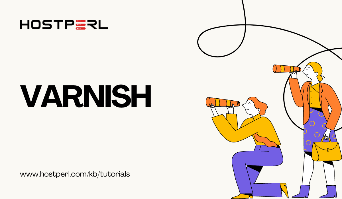Install and Configure Varnish on AlmaLinux 9 - Hostperl Install and Configure Varnish on AlmaLinux 9 - Hostperl