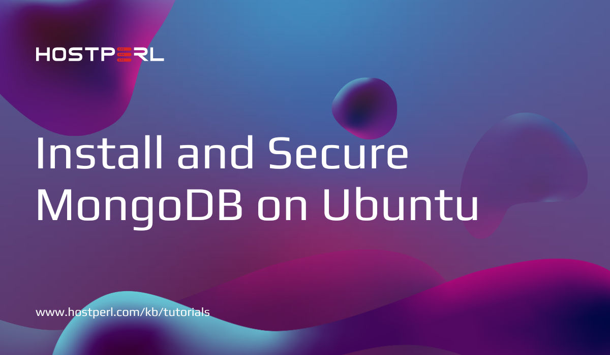 Install And Secure Mongodb On Ubuntu 2404 Hostperl