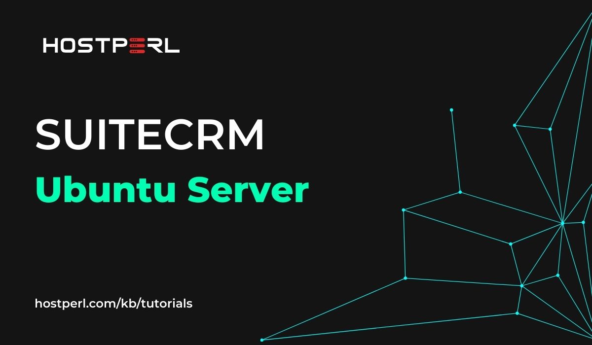 Installing SuiteCRM 8.8 on Ubuntu Server - Hostperl