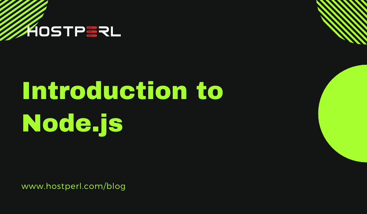 Introduction to Node.js Use Cases, Key Features - Hostperl