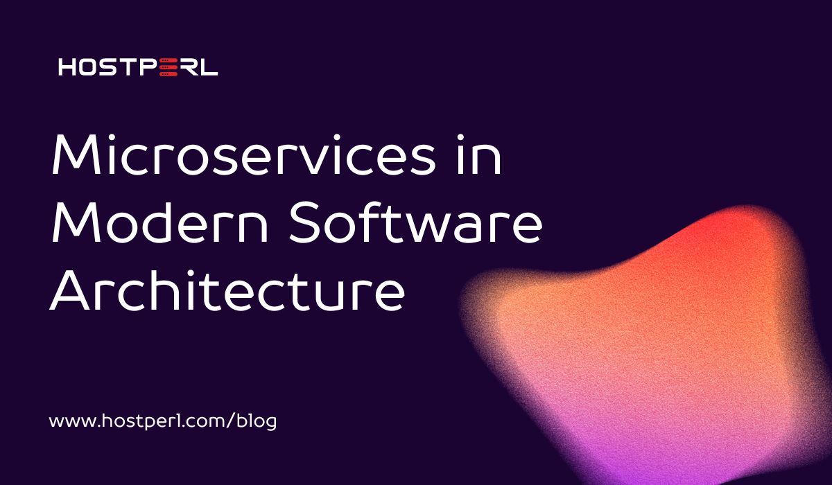 Microservices in Modern Software Architecture - Hostperl
