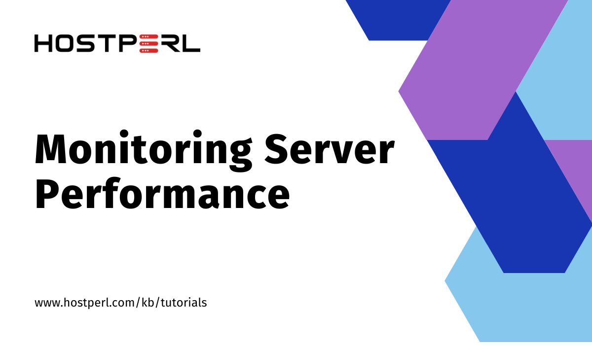 Monitoring Server Performance - Hostperl