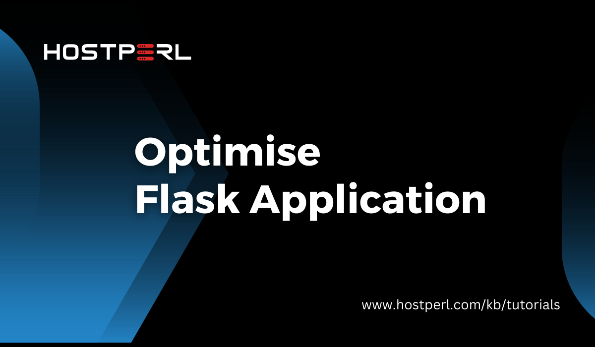 Optimise The Performance Of A Flask Application Hostperl