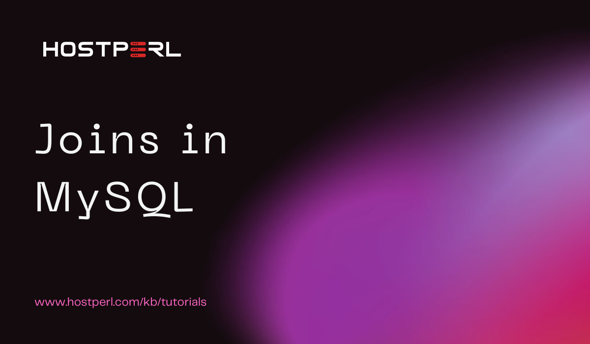 Perform Complex Joins Efficiently in MySQL - Hostperl Perform Complex Joins Efficiently in MySQL - Hostperl