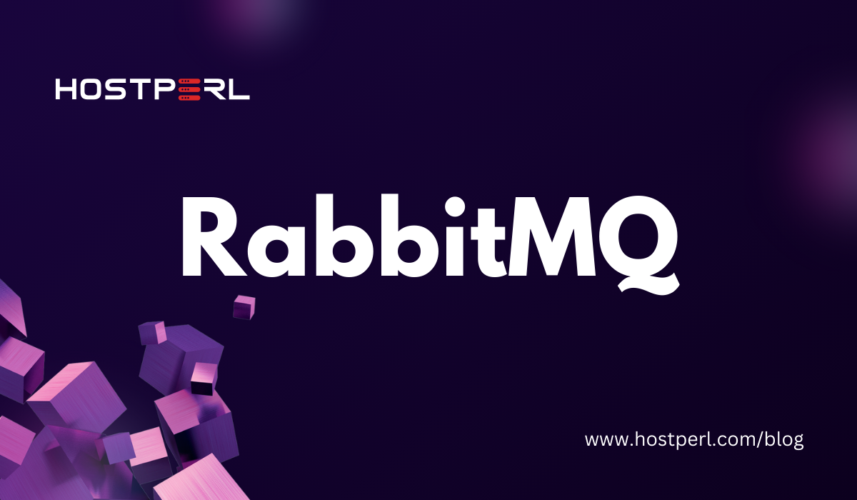 RabbitMQ A Reliable Message Broker - Hostperl
