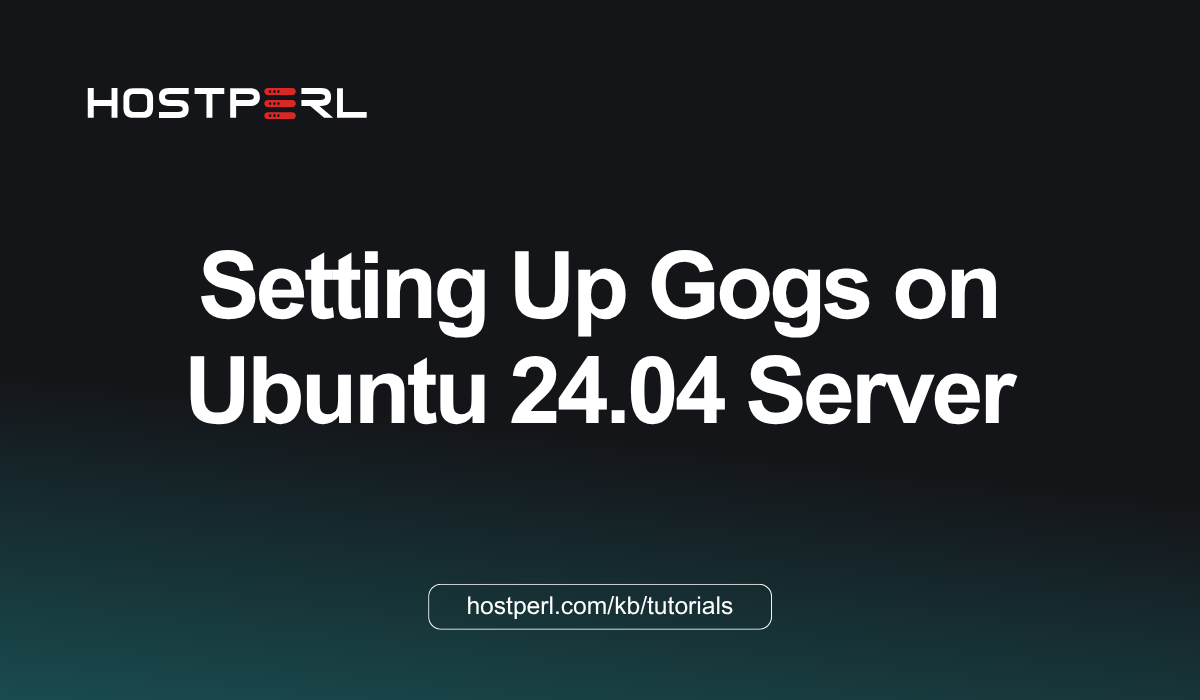 Setting Up Gogs on Ubuntu 24.04 Server - Hostperl