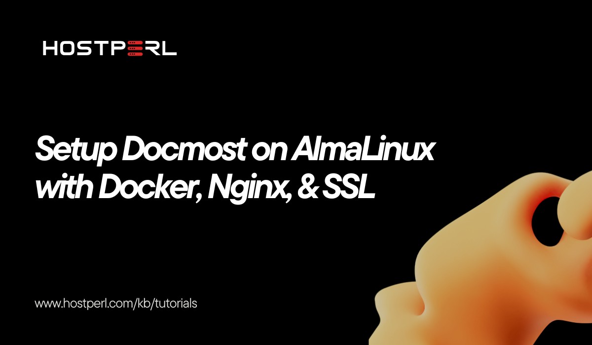 Setup Docmost on AlmaLinux with Docker, Nginx, & SSL - Hostperl