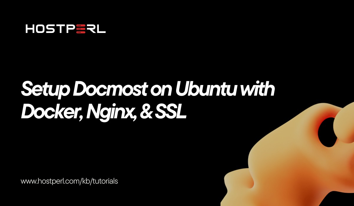 Setup Docmost on Ubuntu with Docker, Nginx, & SSL - Hostperl