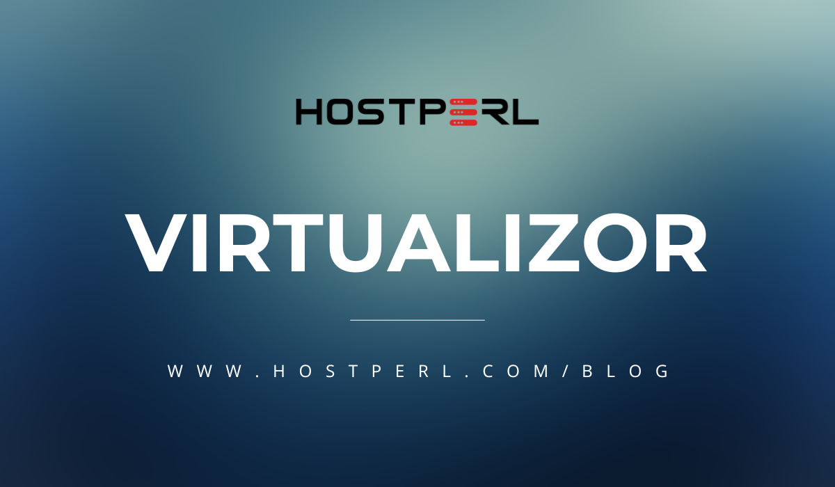 Virtualizor Web-Based VPS Control Panel - Hostperl
