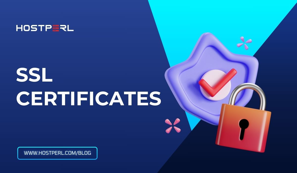 Importance of SSL Certificates and How to Install Them - Hostperl